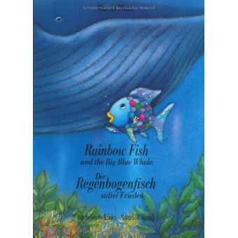 Rainbow Fish and the Big Blue Whale / Der Regenbogenfisch Stiflet ...