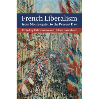 French Liberalism From Montesquieu To The Present Day (Paperback) Raf ...