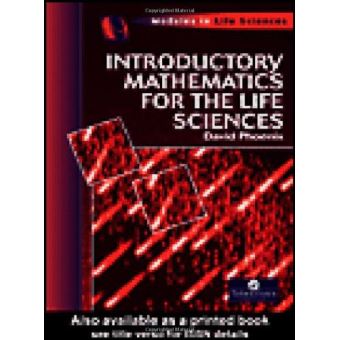 Introductory Mathematics for the Life Sciences, Modules in Life Science ...