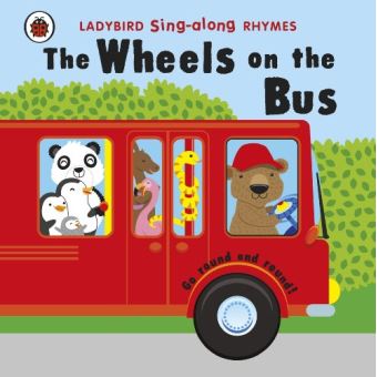 Ladybird Sing-along Rhymes: The Wheels on the Bus Unknown - broché ...