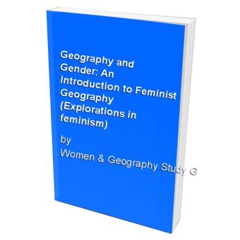 Geography and Gender, Explorations in Feminism - broché - Achat Livre ...