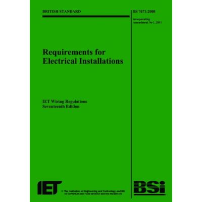 Requirements for Electrical Installations: BS 7671:2008 Incorporating ...