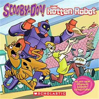 Scooby-Doo! and the Rotten Robot, Scooby-Doo - broché - Achat Livre | fnac