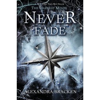 Never Fade (Darkest Minds) Bracken, Alexandra - broché - Bracken ...