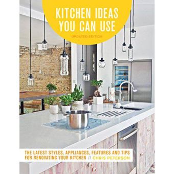Kitchen Ideas You Can Use, Updated Edition: The Latest Styles ...