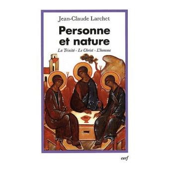Personne Et Nature - La Trinité, Le Christ, L'homme - Contributions Aux ...