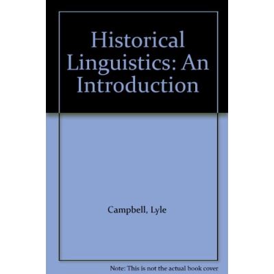 Historical Linguistics: An Introduction - [Version Originale] Lyle ...