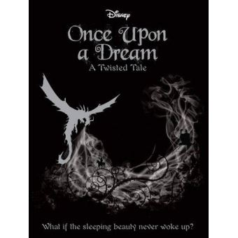 Disney Twisted Tales: Once Upon a Dream (Novel) (A Twisted Tale ...