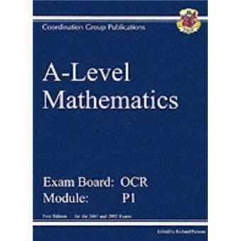 A-Level Mathematics, OCR Module P1, Revision Guide: OCR Module P1 Revision Guide Pt. 1 & 2 ...
