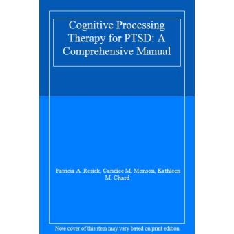 Cognitive Processing Therapy for PTSD: A Comprehensive Manual - [Livre ...