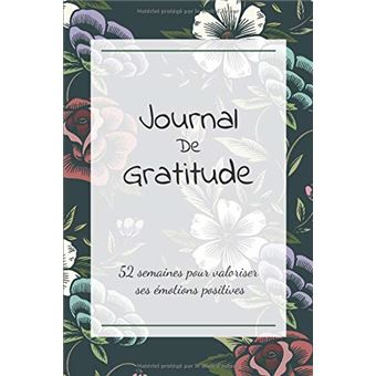 journal de gratitude 52 semaines pour valoriser ses émotions positives ...