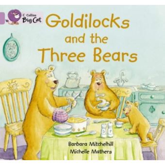 Goldilocks and the three Bears: Band 00/Lilac (Collins Big Cat) Collins ...