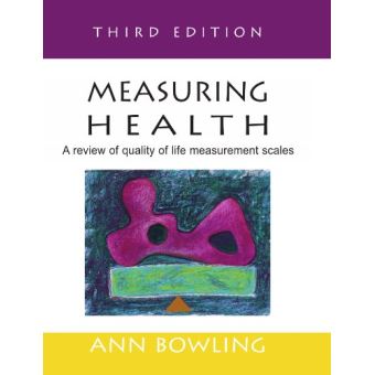 Measuring Health: A Review of Quality of Life Measurement Scales ...