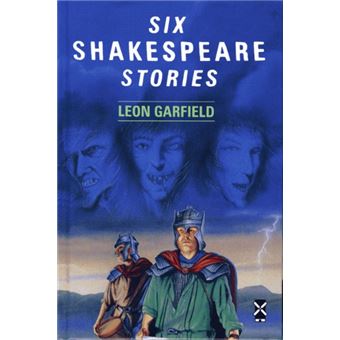 Six Shakespeare Stories (New Windmills KS3) Leon Garfield - cartonné ...