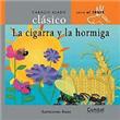 La cigarra y la hormiga - Bassa -5% en libros | Fnac