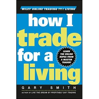 How I Trade for a Living, Wiley Online Trading for a Living Series ...