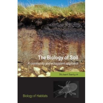 The Biology Of Soil, Biology of Habitats Series - broché -, Livre tous ...