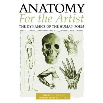 ANATOMY FOR THE ARTIST - [Version Originale] Tom Flint & Peter Stanyer ...