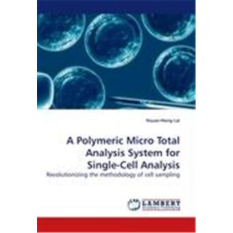 A Polymeric Micro Total Analysis System for Single-Cell Analysis ...