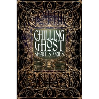 Chilling Ghost Short Stories (Gothic Fantasy) (Hardcover) Dale Townshend, Kurt Bachard, Jonathan ...