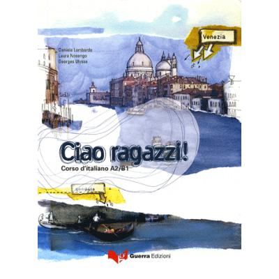 Ciao ragazzi! Corso d'italiano A2/B1 - broché - Achat Livre | fnac