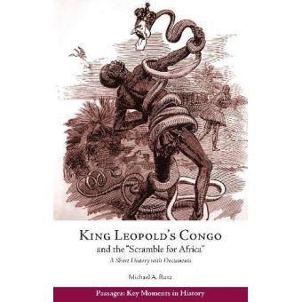 King Leopold's Congo and the """"Scramble for Africa"""": A Short ...