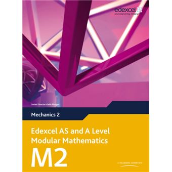 Edexcel As And A Level Modular Mathematics - Mechanics 2 (Paperback ...