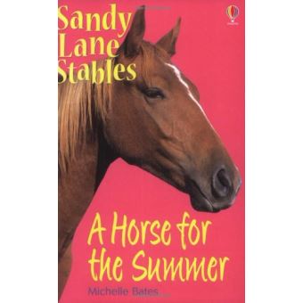 A Horse for the Summer (Sandy Lane Stables) Bates, Michelle - broché ...