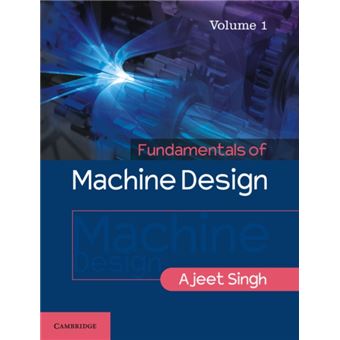 Fundamentals Of Machine Design Ajeet Singh, - broché - Ajeet Singh ...