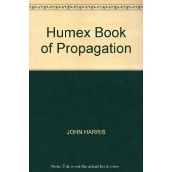Humex Book of Propagation - [Version Originale] John Harris - poche ...