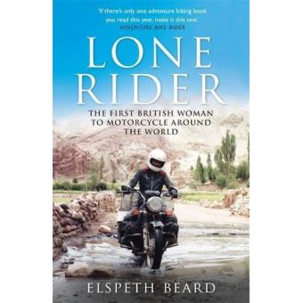 Lone Rider: The First British Woman to Motorcycle Around the World ...
