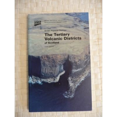 Tertiary Volcanic Districts of Scotland (British Regional Geology ...