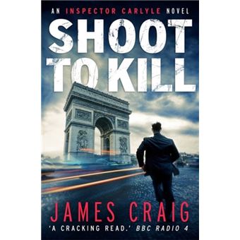 Shoot To Kill - Brochado - James Craig, James, Craig - Compra Livros na Fnac.pt