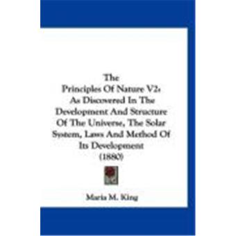 The Principles of Nature V2: As Discovered in the Development and ...