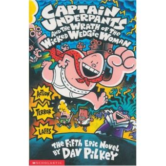 Captain Underpants and the Wrath of the Wicked Wedgie Woman - Autres ...