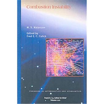 Combustion Instability, Progress in Astronautics and Aeronautics Series - relié - Achat Livre | fnac