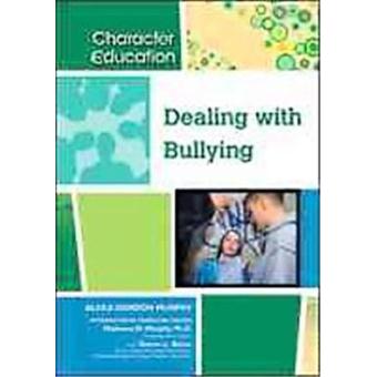 Dealing with Bullying, Character Education Series - relié - Achat Livre ...