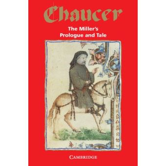 The Miller's Prologue & Tale from the Canterbury Tales, Selected Tales ...