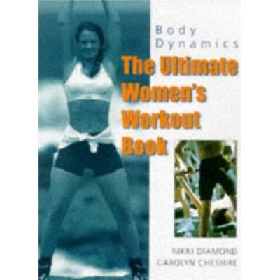 Body Dynamics: Ultimate Women's Workout Book - [Livre en VO] Nikki ...