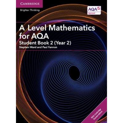A/AS Level Mathematics for AQA Student Book 2 (Year 2) with Cambridge ...