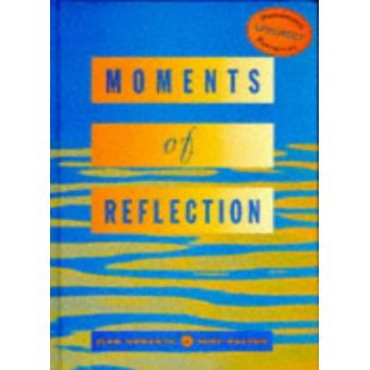 Moments Of Reflection (Resources for assemblies) - [Version Originale ...