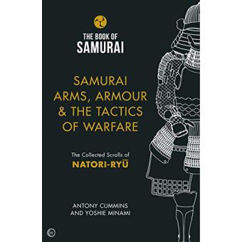 The Book of Samurai - Samurai Arms, Armour & the Tactics of Warfare ...