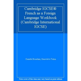 Cambridge IGCSEÂ® French as a Foreign Language Workbook (Cambridge ...