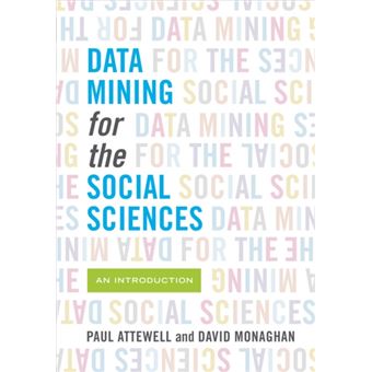 Data Mining For The Social Sciences: An Introduction (Paperback) Paul A ...