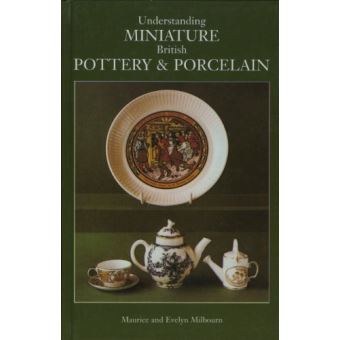Understanding Miniature British Pottery and Porcelain - relié - Achat ...