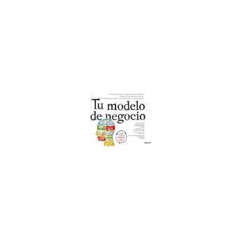 Tu Modelo De Negocio - Clark, Timothy, Pigneur, Yves, Osterwalder ...