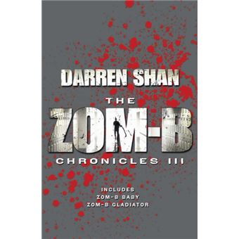 Zom-B Chronicles Iii: Bind-Up Of Zom-B Baby And Zom-B Gladiator ...