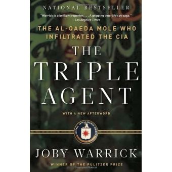 The Triple Agent: The Al-Qaeda Mole Who Infiltrated the CIA - [Livre en ...