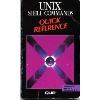 Unix Shell Commands Quick Reference, Que Quick Reference Series - broché - Achat Livre | fnac