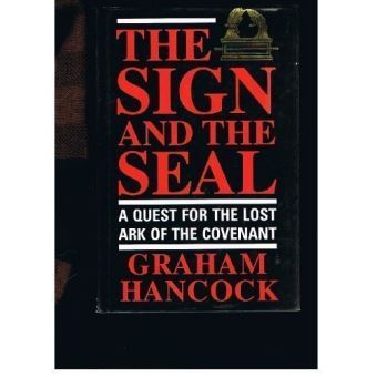 The Sign and the Seal: Quest for the Lost Ark of the Covenant Hancock, Graham - cartonné ...